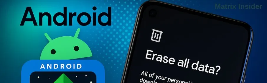 Android 16 now cannot be stolen - Matrix Insider